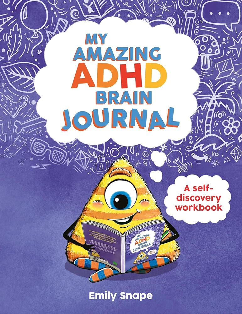 My Amazing ADHD Brain Journal: A Self-Discovery Workbook for Children ...