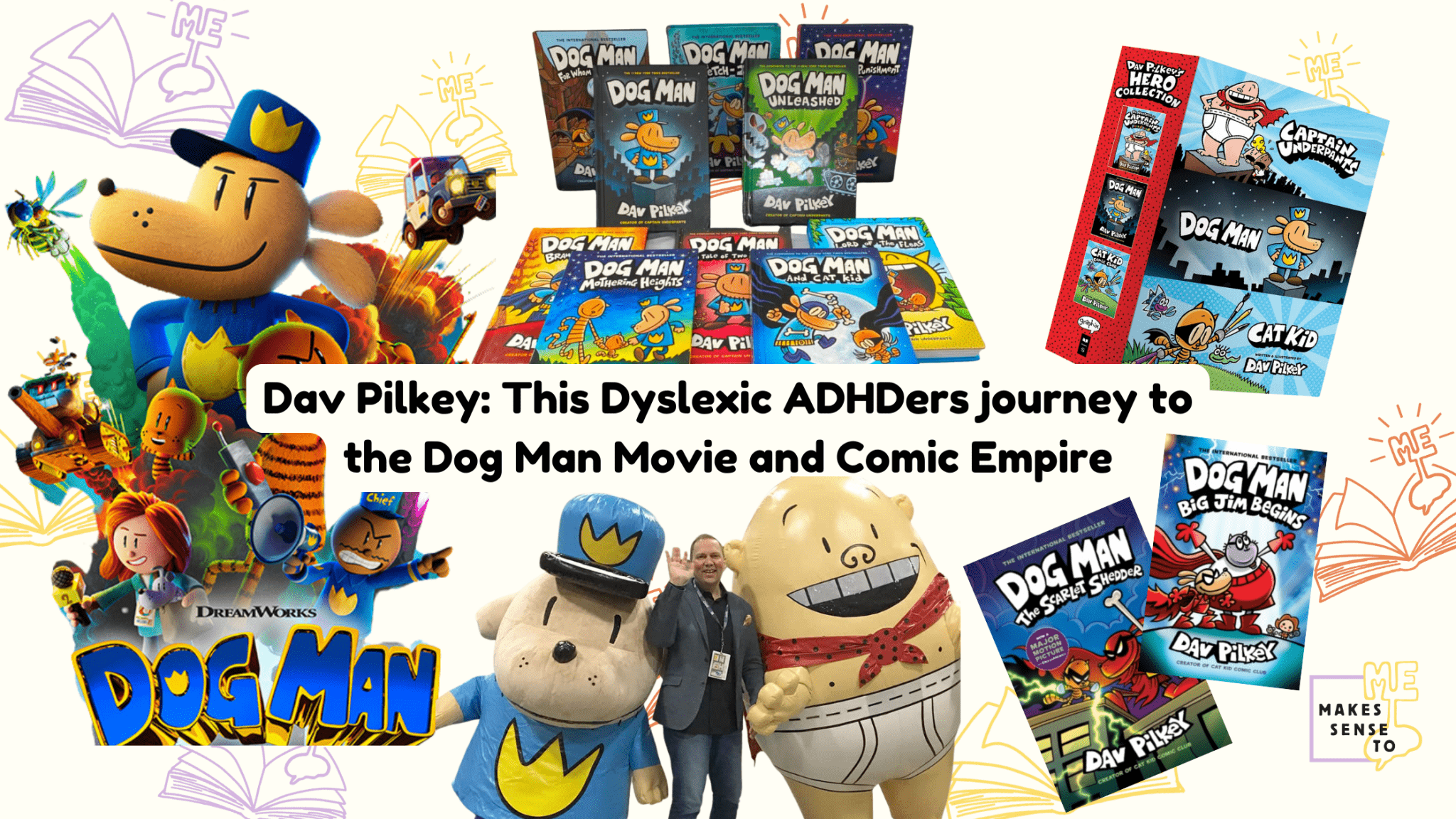 Dav Pilkey: How His ADHD and Dyslexia Shaped the Dog Man Movie and ...